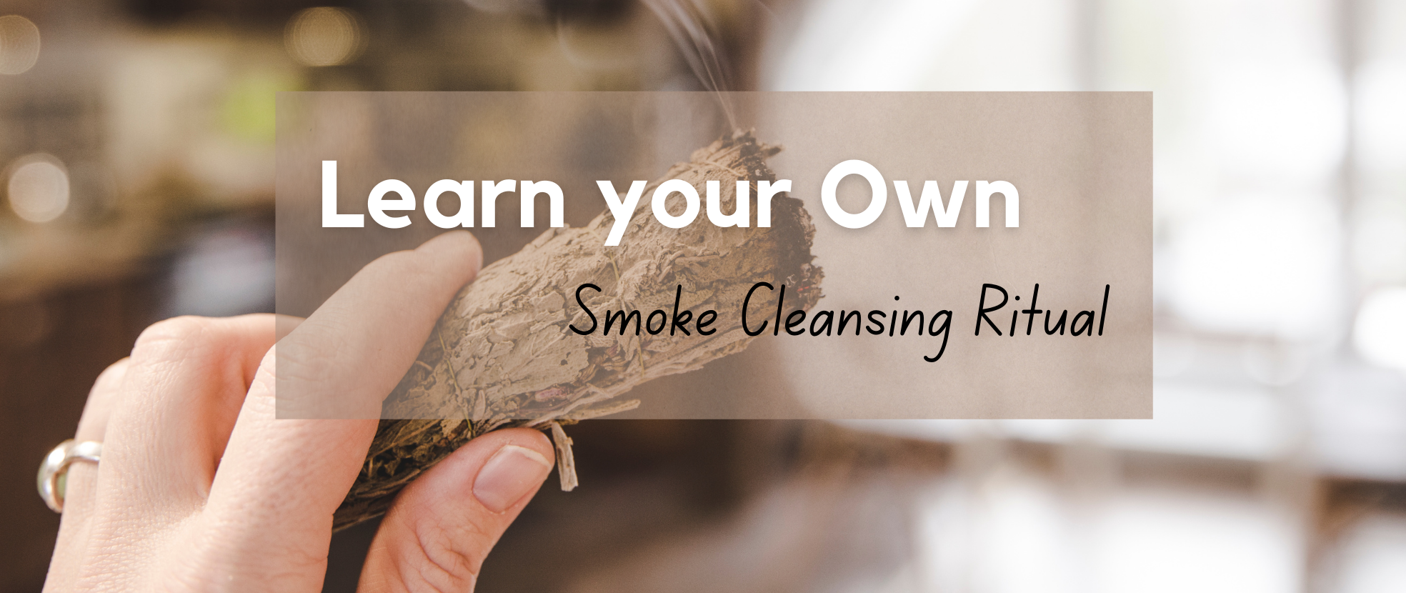 How to Perform Your Own Smoke Cleansing Ritual | Blogs — Stonebridge ...